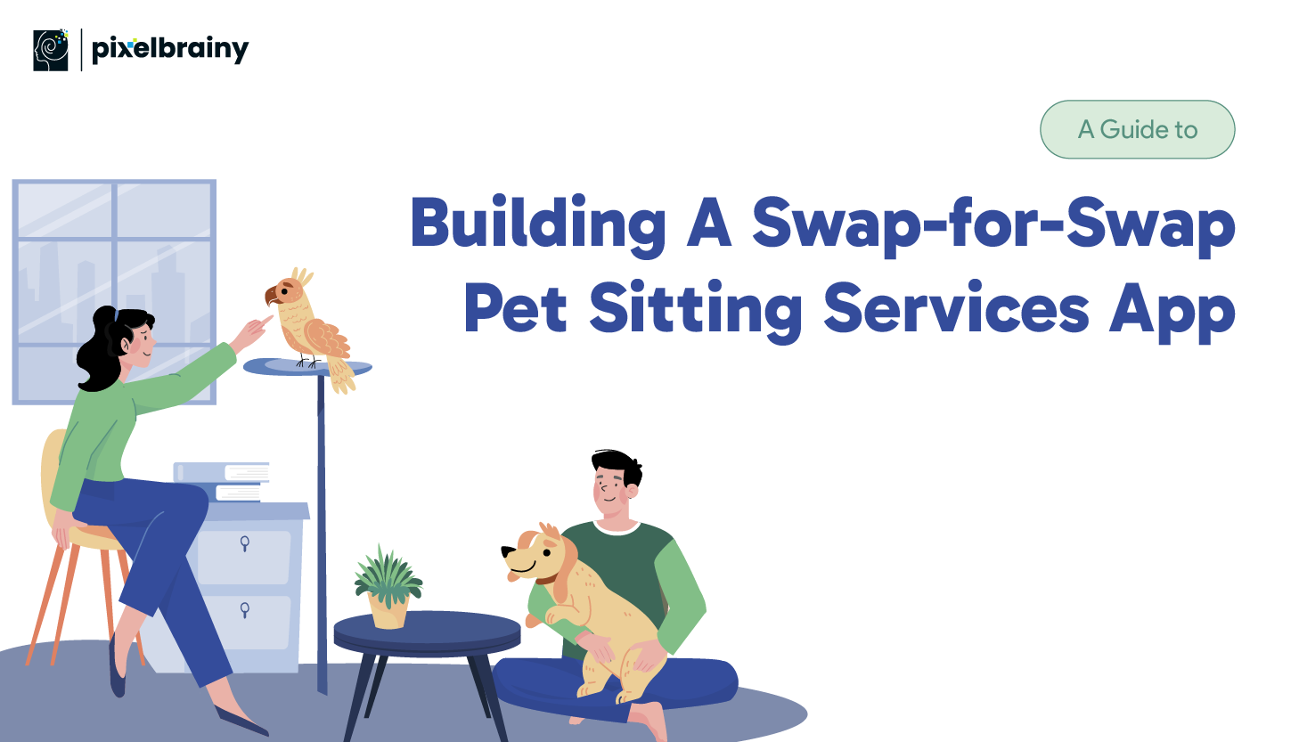 A Guide To Building A Swap-for-Swap Pet Sitting Services App