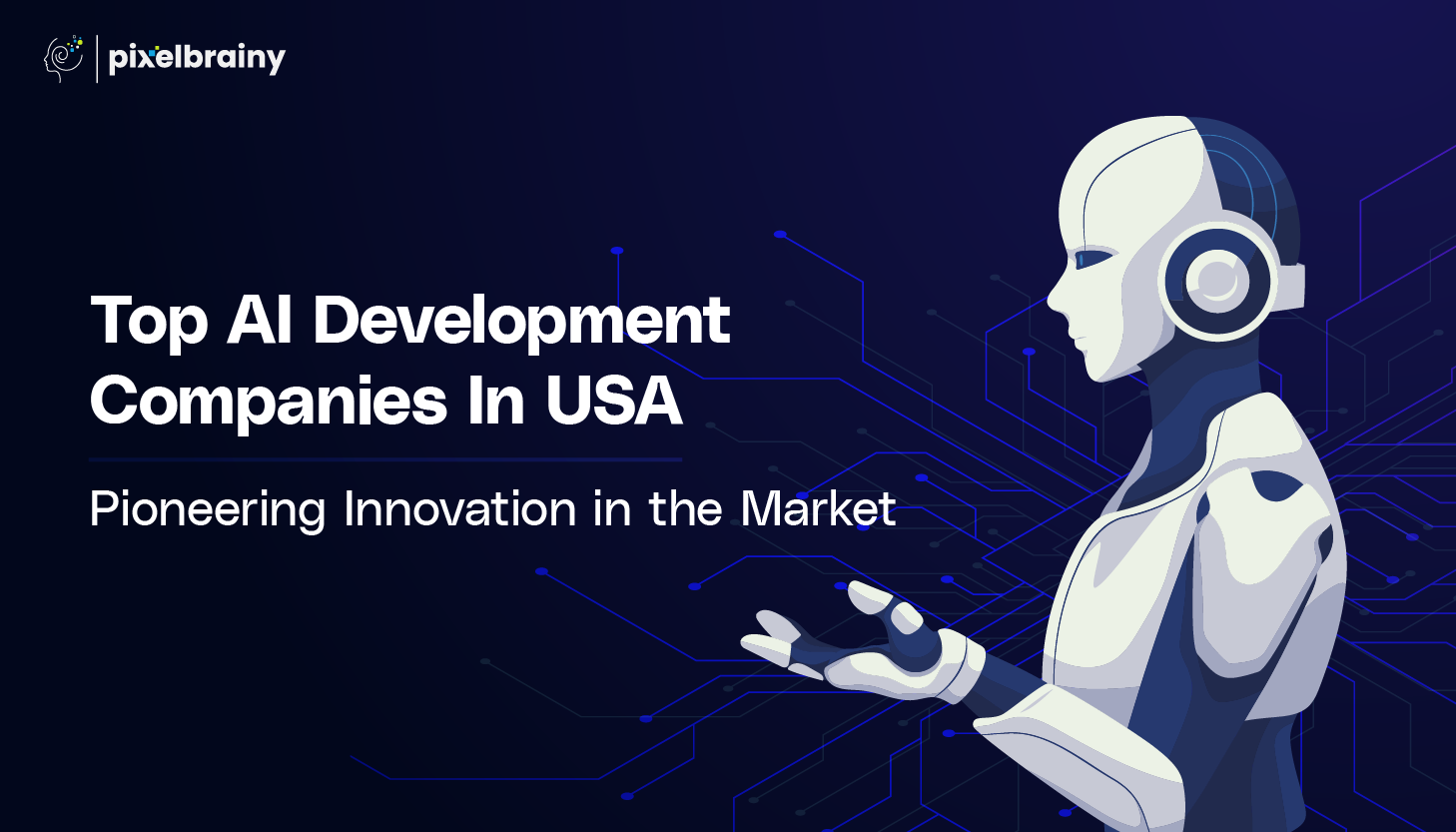 Top 20+ AI Development Companies In USA In 2025