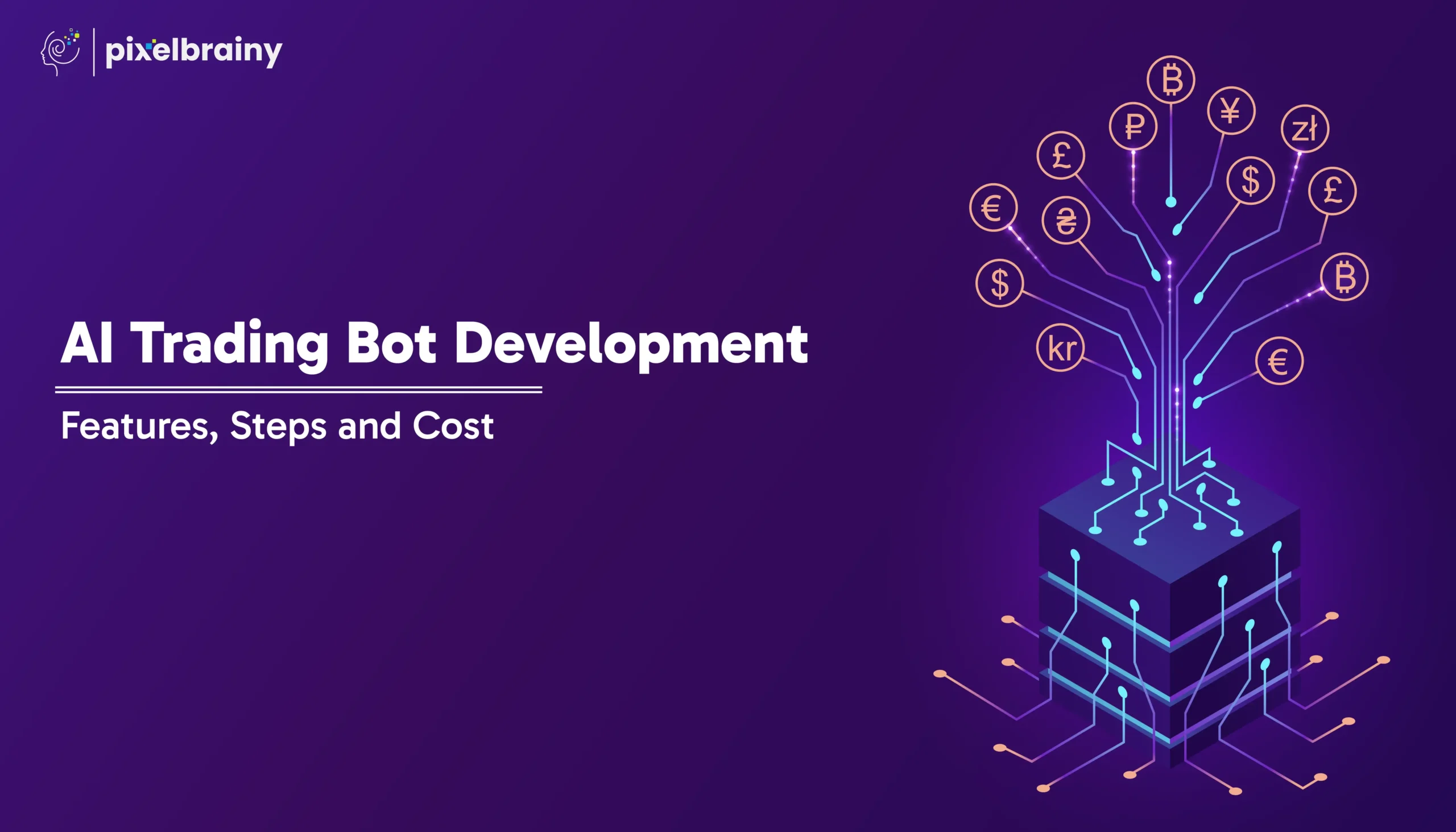 AI Trading Bot Development: Features, Steps and Cost